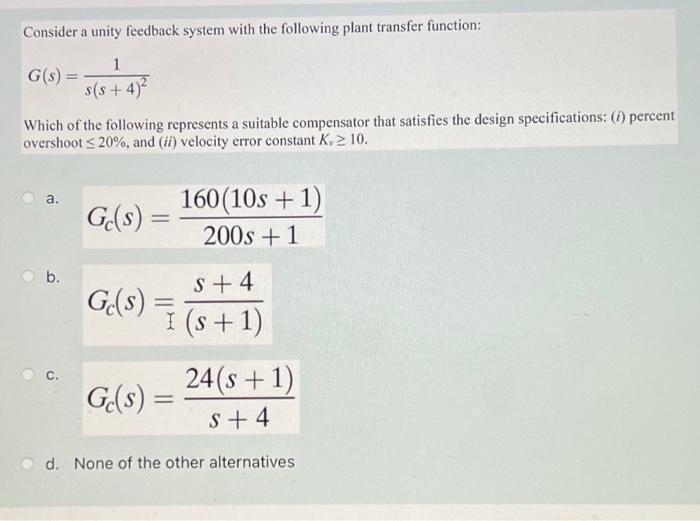 Solved Consider a unity feedback system with the following | Chegg.com
