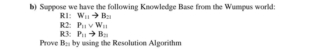 Solved b) Suppose we have the following Knowledge Base from | Chegg.com