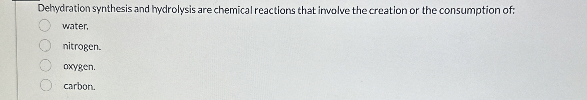 Solved Dehydration synthesis and hydrolysis are chemical | Chegg.com