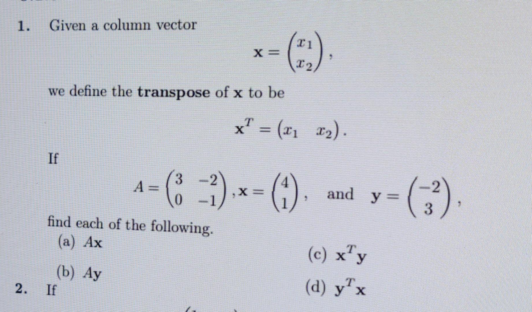 Solved 1. Given a column vector x=(x1x2) we define the | Chegg.com