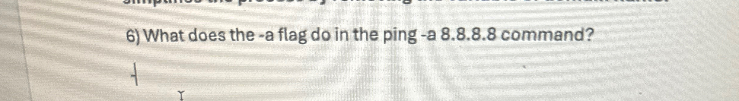 Solved What does the -a flag do in the ping -a 8.8.8.8 | Chegg.com