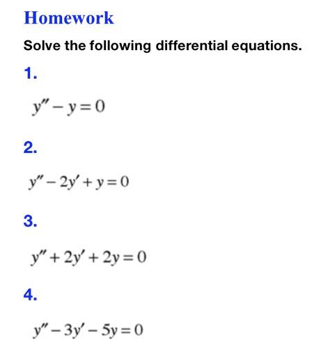 Solved Homework Solve the following differential equations. | Chegg.com