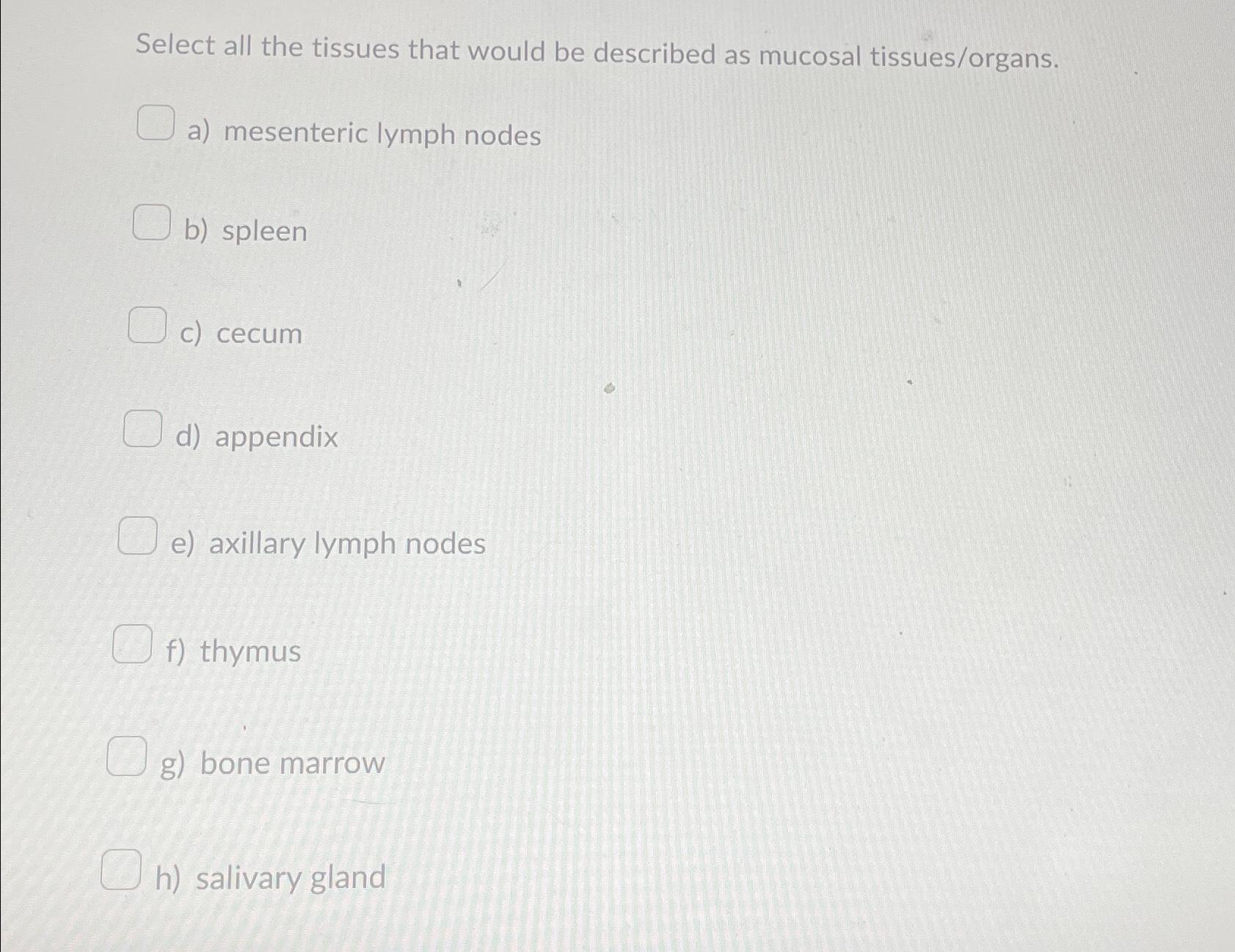 Solved Select all the tissues that would be described as | Chegg.com