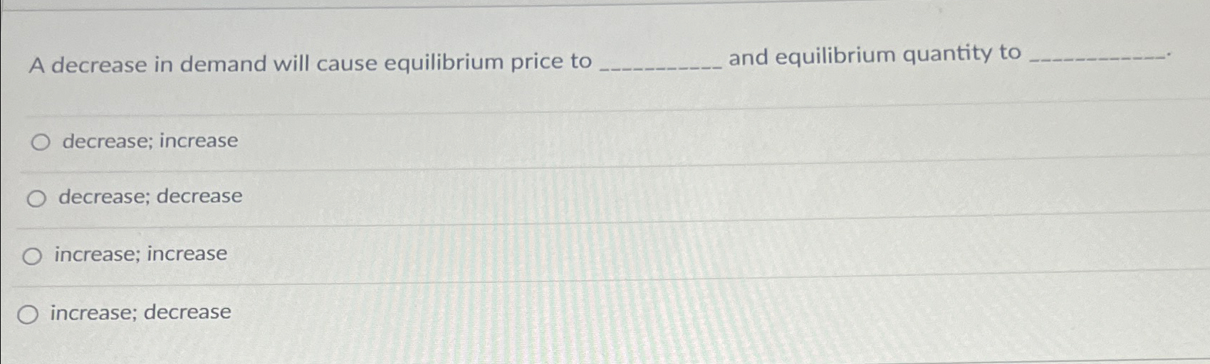 Solved A decrease in demand will cause equilibrium price to | Chegg.com