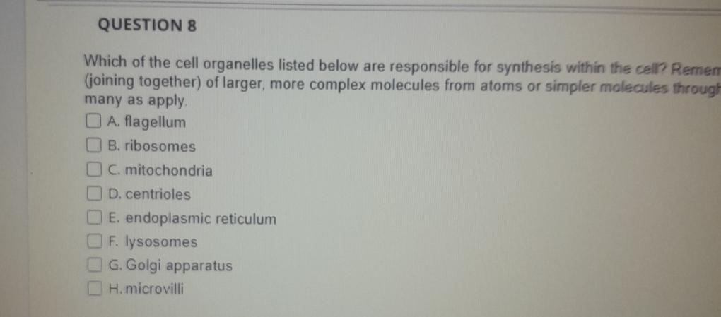 Solved QUESTION 8Which of the cell organelles listed below | Chegg.com