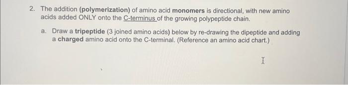 Solved 2. The addition (polymerization) of amino acid | Chegg.com