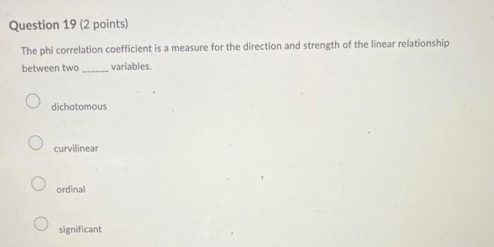 Solved The phi correlation coefficient is a measure for the | Chegg.com