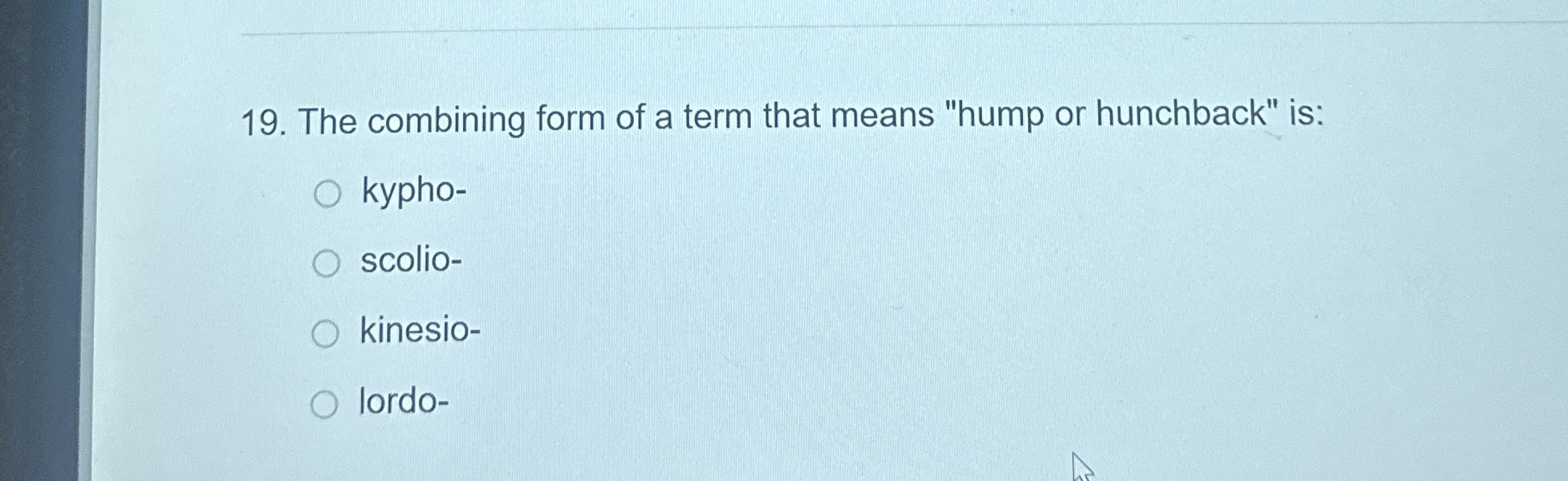 Solved The combining form of a term that means "hump or | Chegg.com