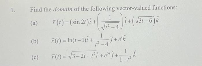 Solved Answers 1a. Dr(t):(2,+∞) 1b. Dr(1):(1,2)∪(2,+∞) 1c. | Chegg.com