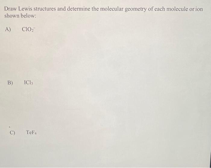 [Solved]: Draw Lewis structures and determine the molecular