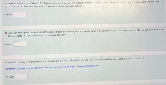 Solved A sample of methane gas (CH4) at 10.2∘C is either | Chegg.com