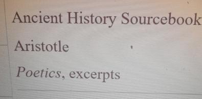Solved Ancient History SourcebookAristotlePoetics, excerpts | Chegg.com
