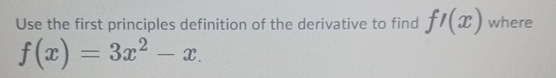 Solved Use the first principles definition of the derivative | Chegg.com