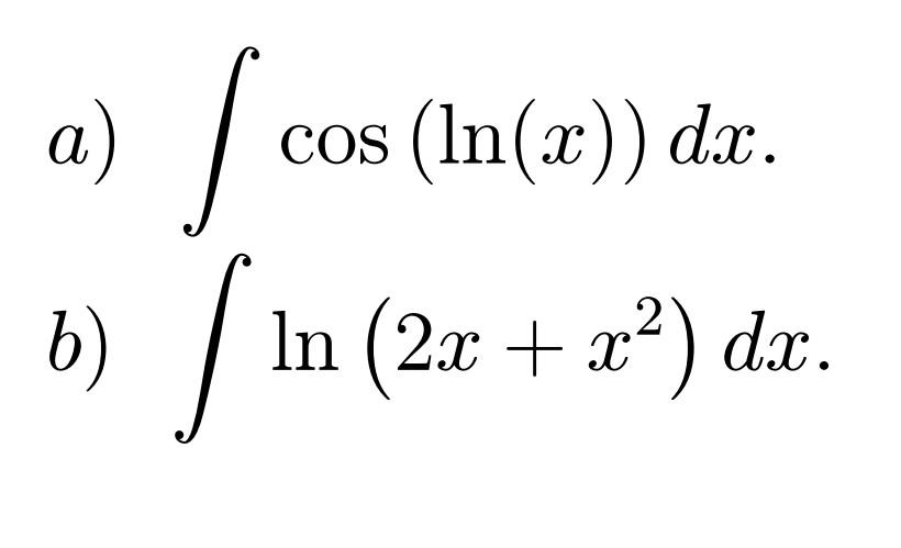 Solved ∫cos(ln(x))dx ∫ln(2x+x2)dx | Chegg.com