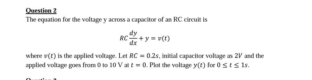 Solved Question 2 The equation for the voltage y across a | Chegg.com