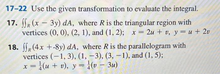 Solved 17-22 Use the given transformation to evaluate the | Chegg.com