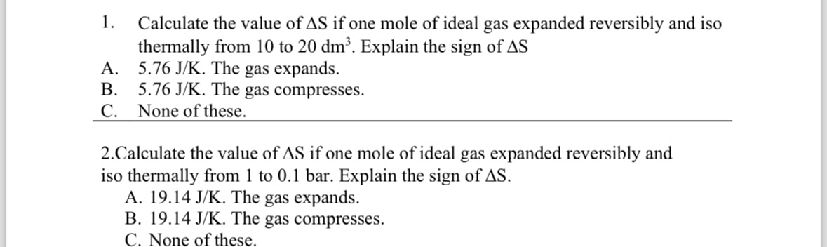 Solved Calculate the value of ΔS ﻿if one mole of ideal gas | Chegg.com