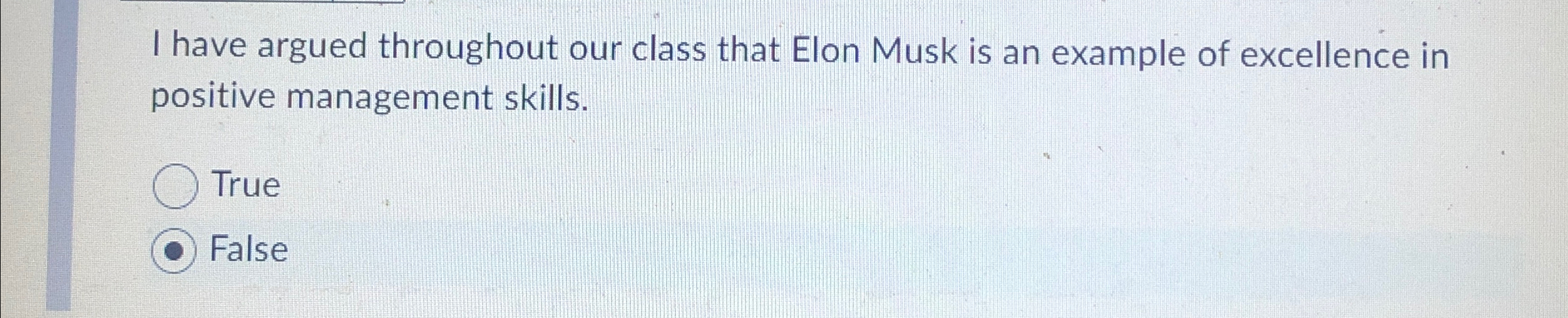 Solved I have argued throughout our class that Elon Musk is | Chegg.com