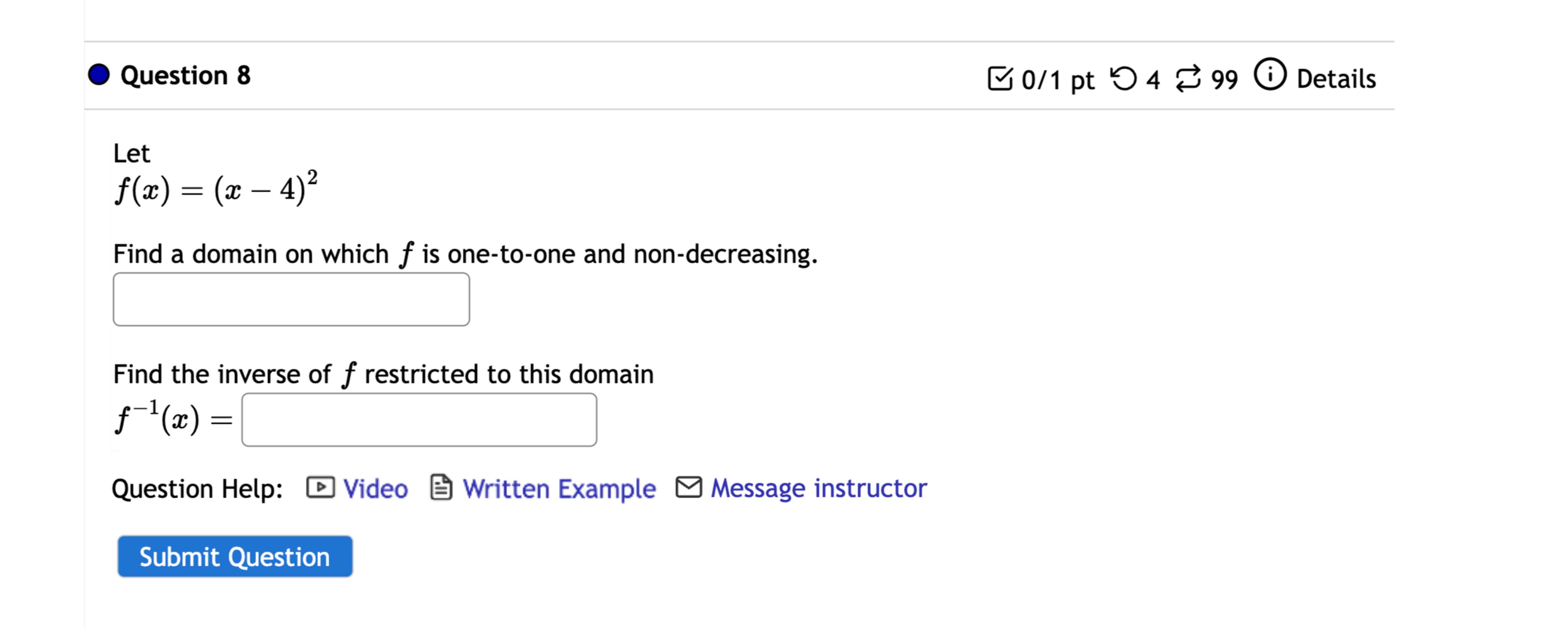 Solved Question 8Letf(x)=(x-4)2Find a domain on which f ﻿is | Chegg.com
