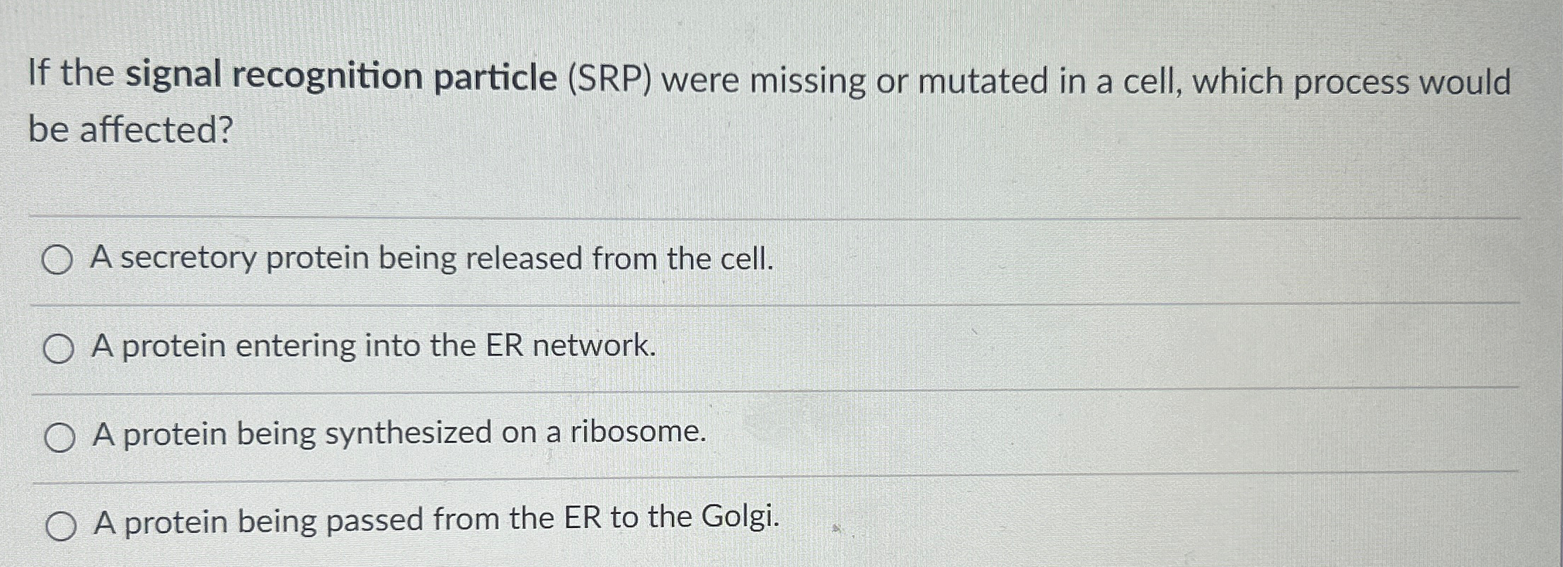 Solved If The Signal Recognition Particle Srp ﻿were
