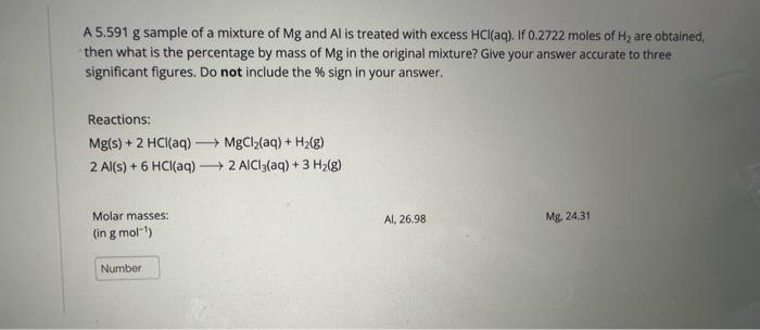 Solved A 5.591 g sample of a mixture of Mg and Al is treated | Chegg.com