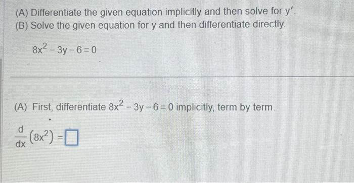 Solved (A) Differentiate the given equation implicitly and | Chegg.com