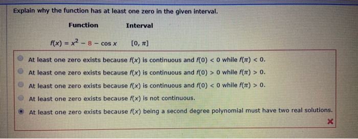 Solved Explain why the function has at least one zero in the | Chegg.com