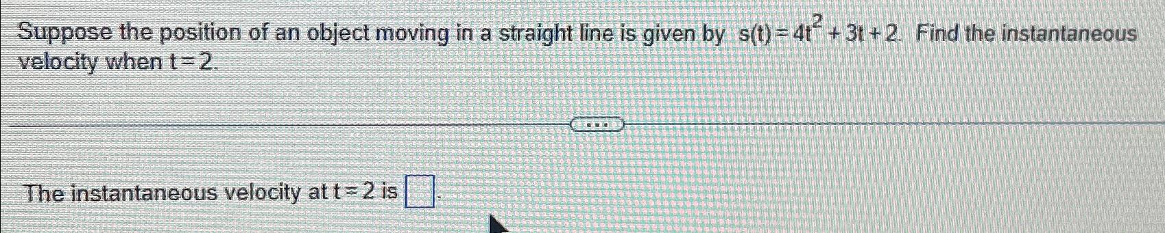 Solved Suppose the position of an object moving in a | Chegg.com