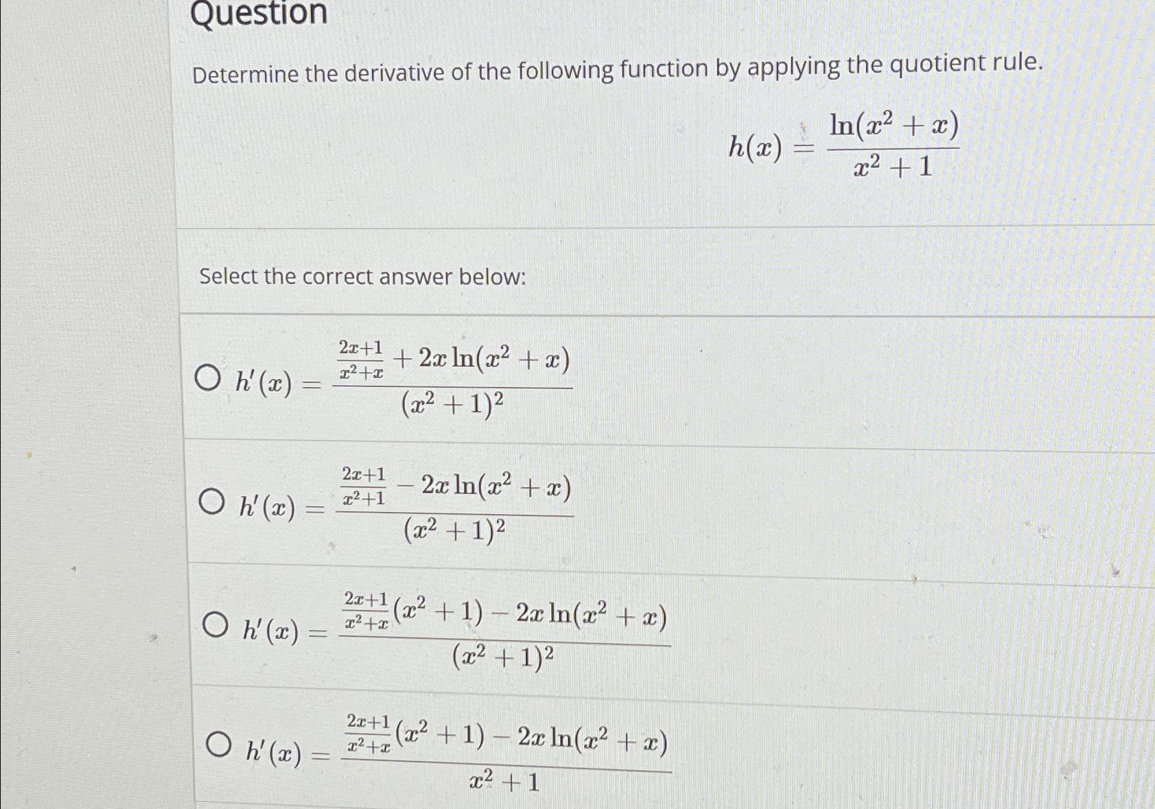 Solved QuestionDetermine the derivative of the following | Chegg.com