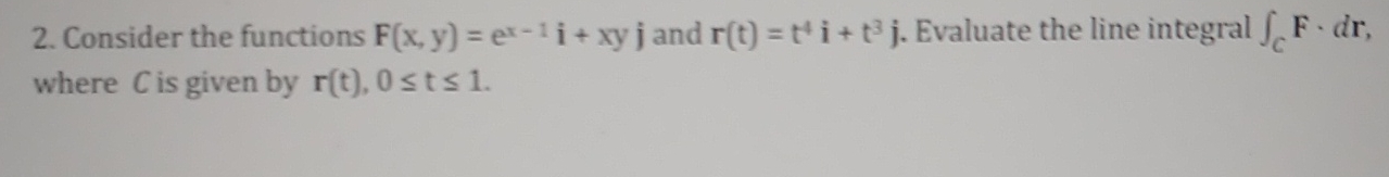 Solved Consider the functions F(x,y)=ex-1i+xyj ﻿and | Chegg.com