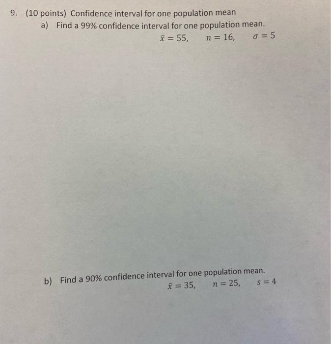 Solved 9. (10 points) Confidence interval for one population | Chegg.com Solved 9. (10 points) Confidence interval for one population | Chegg.com