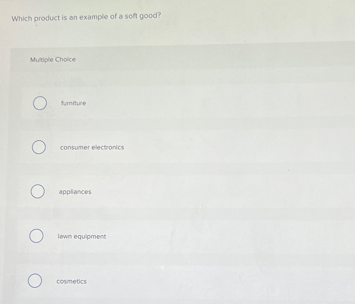 Solved Which product is an example of a soft good?Multiple | Chegg.com