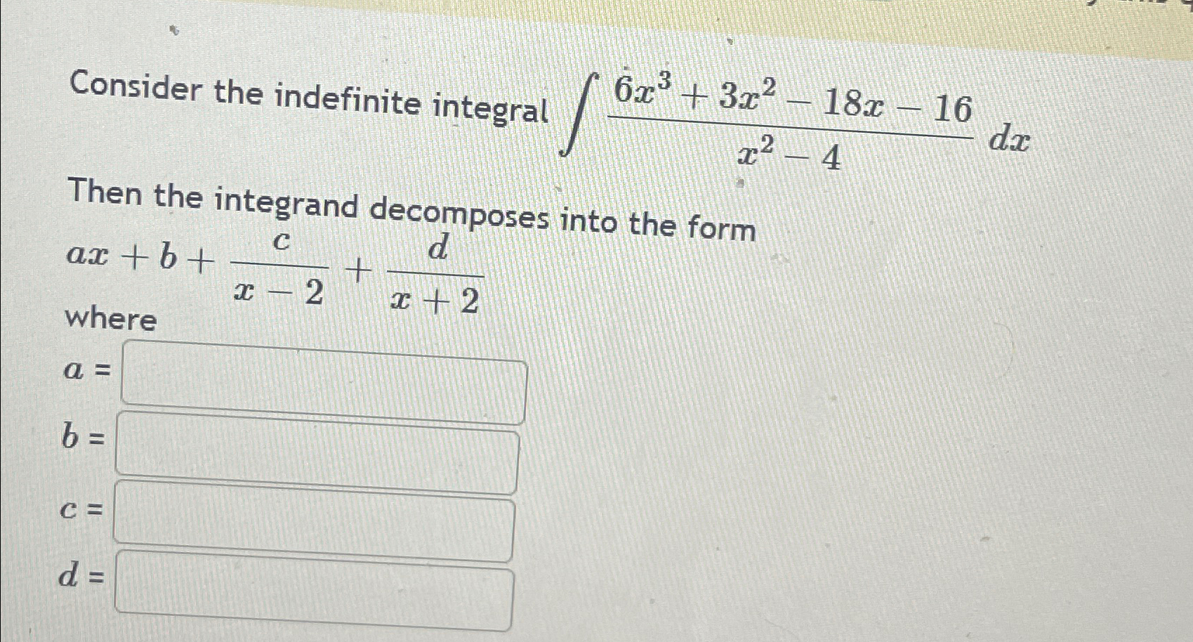 Solved Consider the indefinite integral | Chegg.com