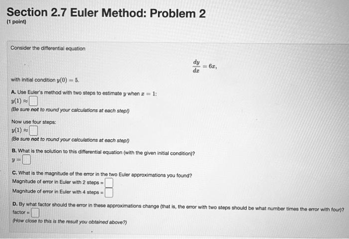 Solved Section 2.7 Euler Method: Problem 2 (1 point) | Chegg.com