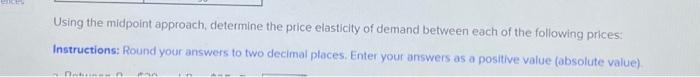 Solved Using the midpoint approach, determine the price | Chegg.com
