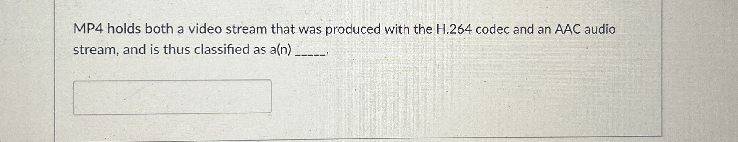 Solved Mp4 ﻿holds Both A Video Stream That Was Produced With