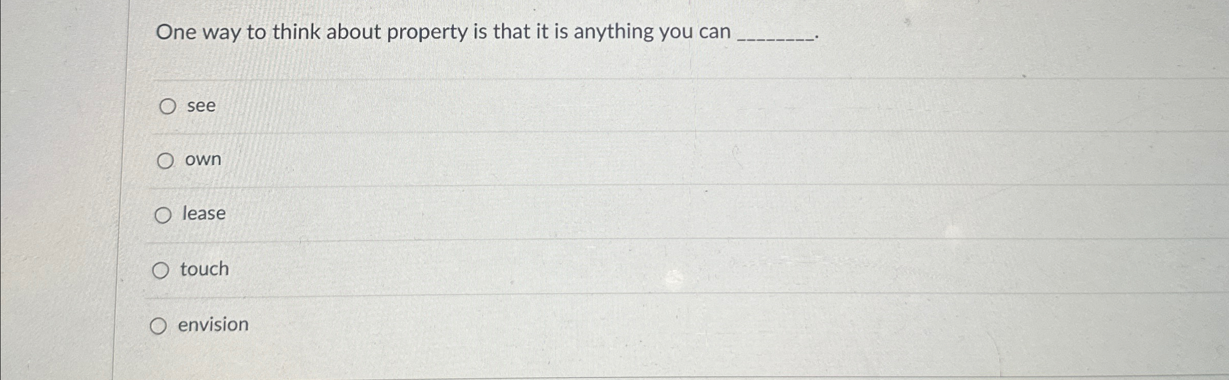 Solved One way to think about property is that it is | Chegg.com