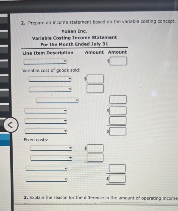 [Solved]: Absorption and Variable Costing income Statements