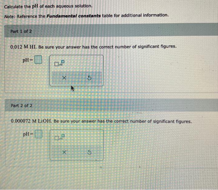 Solved Calculate the pH of each aqueous solution. Note: | Chegg.com