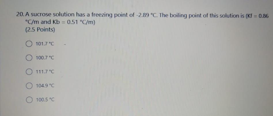 Solved 20. A sucrose solution has a freezing point of -2.89 | Chegg.com