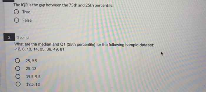 Solved The IQR is the gap between the 75th and 25th | Chegg.com