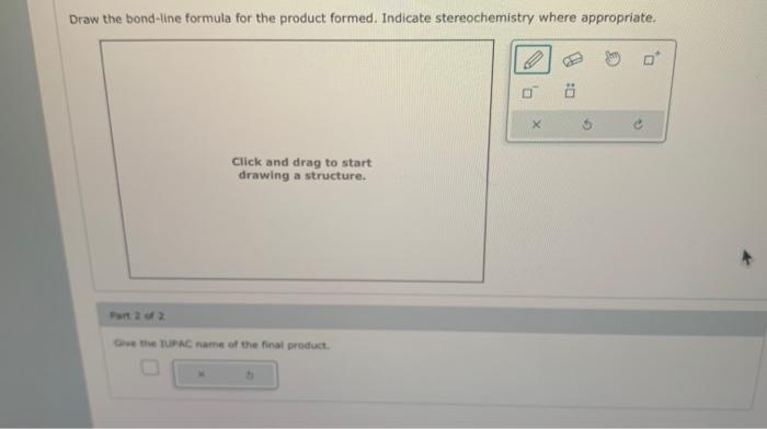 Solved Draw the bond-line formula for the product formed. | Chegg.com