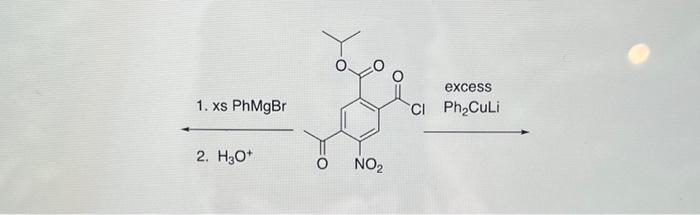 Solved 1. xsPhMgBr 2. H3O+ excess Ph2CuLi | Chegg.com