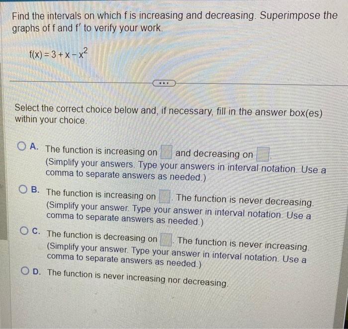Solved Find the intervals on which f is increasing and | Chegg.com