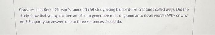 Solved Consider Jean Berko Gleason's famous 1958 study, | Chegg.com