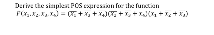 Solved Derive the simplest POS expression for the function | Chegg.com