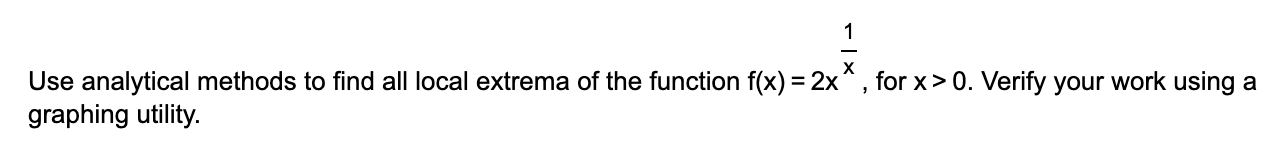 Use analytical methods to find all local extrema of | Chegg.com