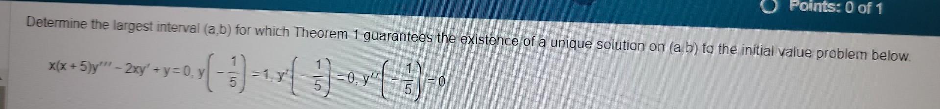 Solved Determine the largest interval (a,b) for which | Chegg.com