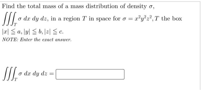 Solved Find the total mass of a mass distribution of density | Chegg.com