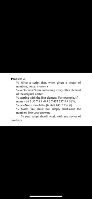 Solved Problem 2 Write A Script That When Given A Vector 9123